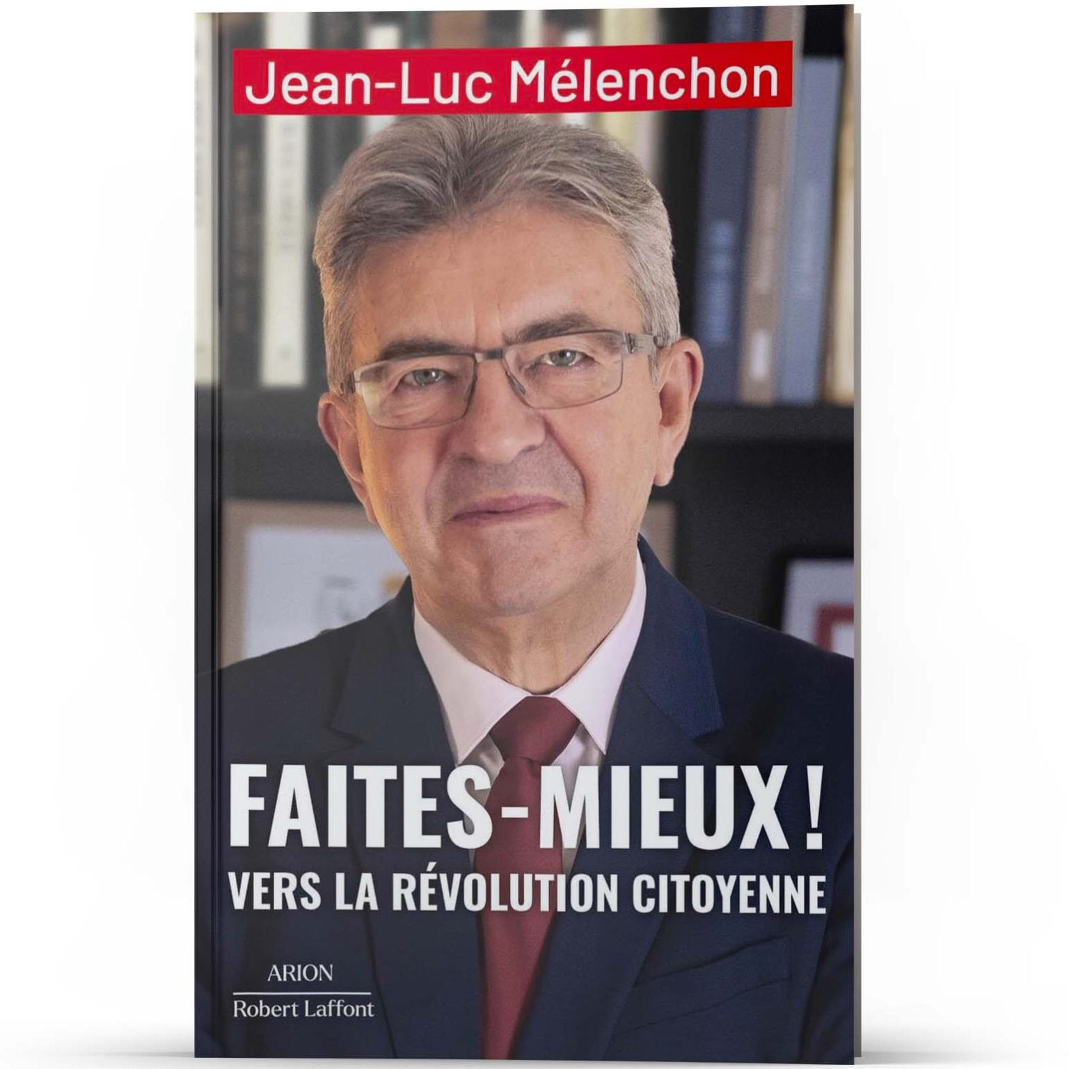 Faites-mieux par Jean-Luc Mélenchon format poche - Matériel Action ...
